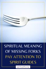 Spiritual Meaning Of Missing Forks - Pay Attention to Spirit Guides