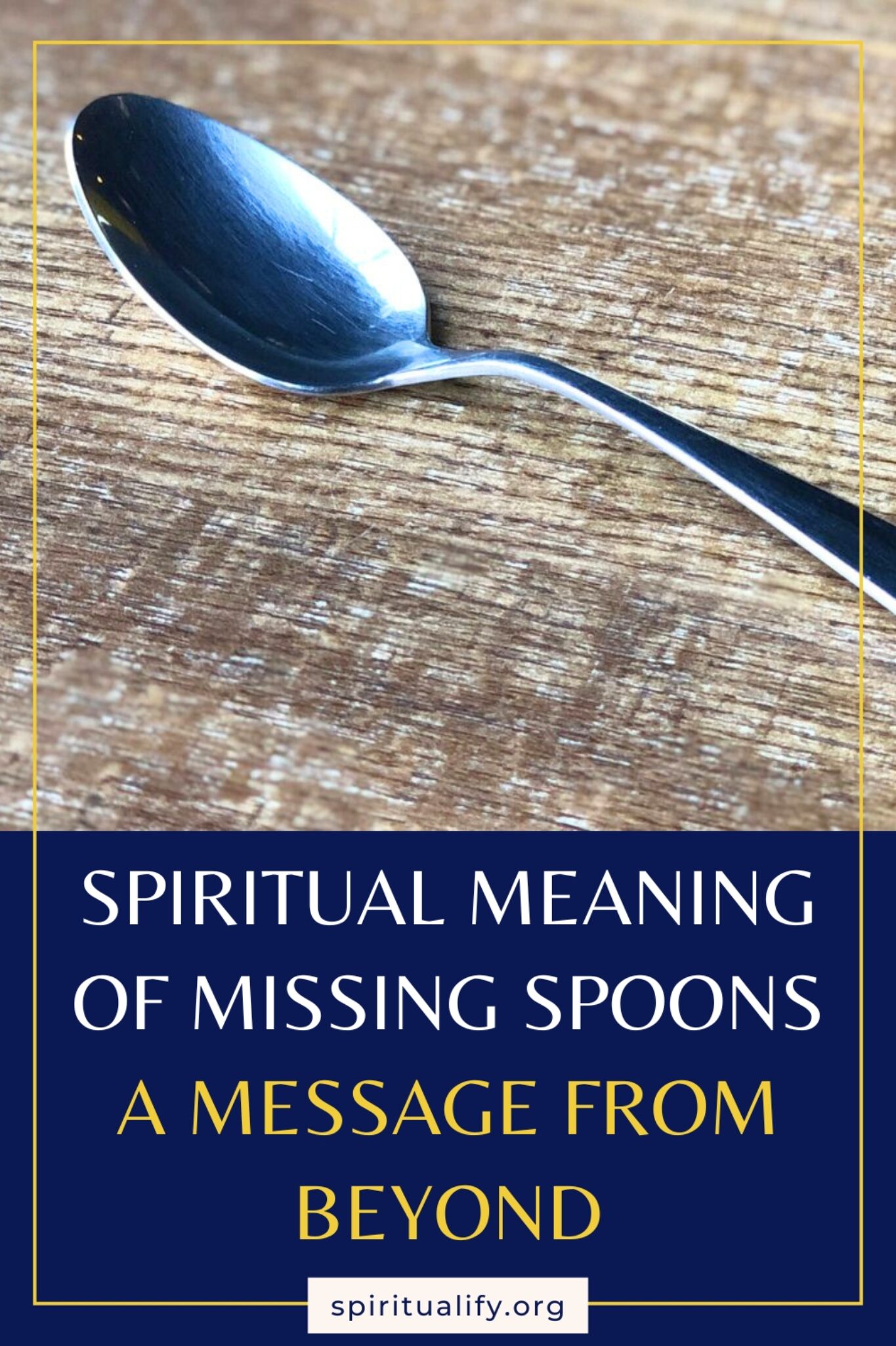 Spiritual Meaning Of Missing Spoons - A Message From Beyond