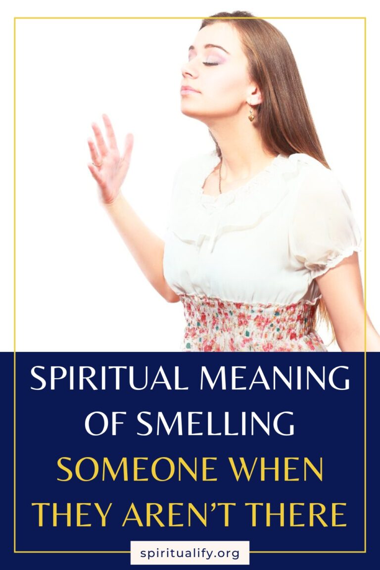 Spiritual Meaning Of Smelling Someone When They Aren't There