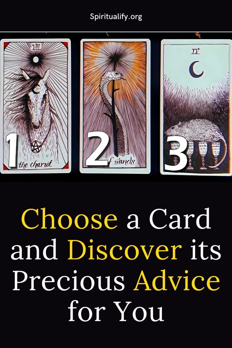 Choose a Card and Discover its Precious Advice for You