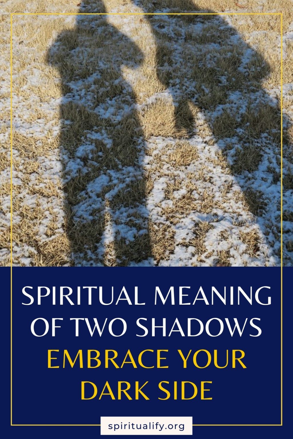 Spiritual Meaning Of Two Shadows - Embrace Your Dark Side