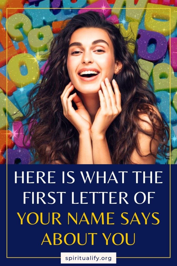 Here is What the First Letter of Your Name Says About You