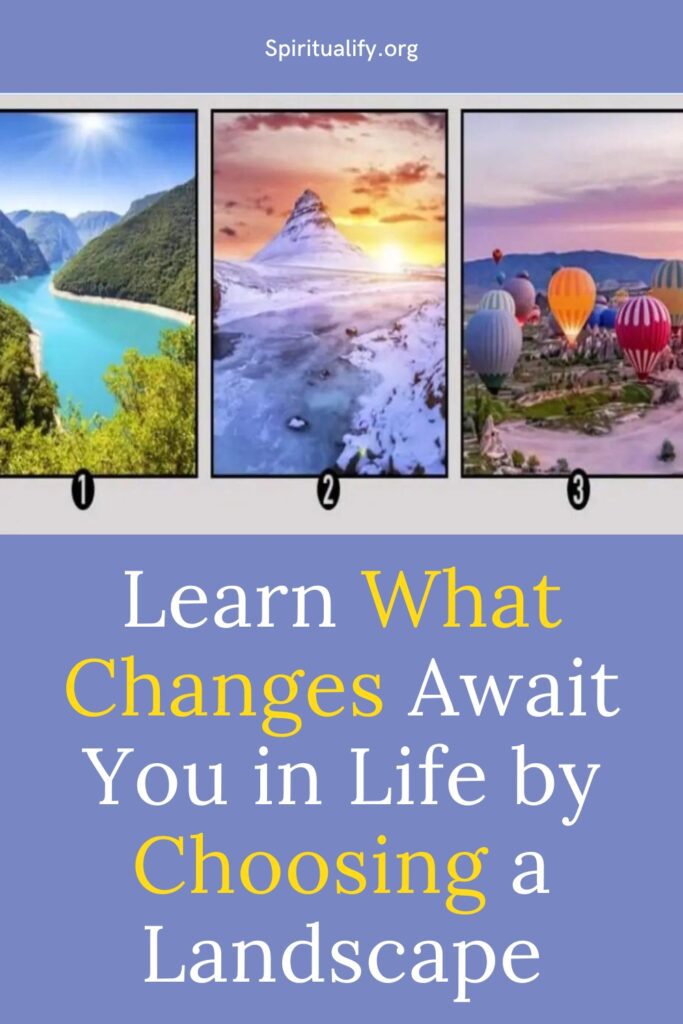 Learn What Changes Await You in Life by Choosing a Landscape