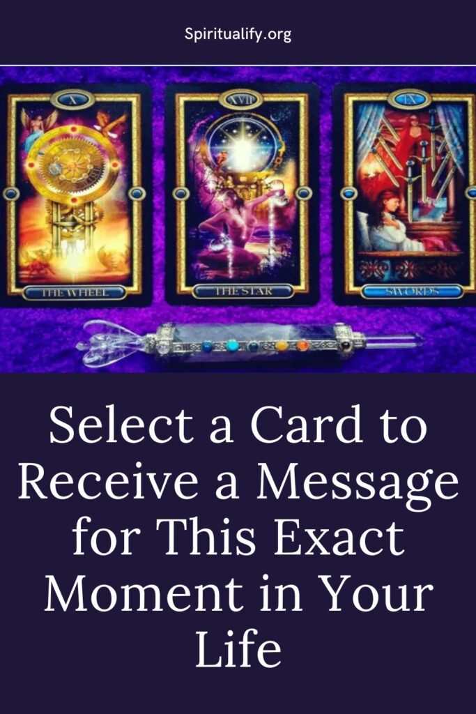 Select a Card to Receive a Message for This Exact Moment in Your Life