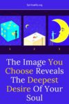 The Image You Choose Reveals The Deepest Desire Of Your Soul
