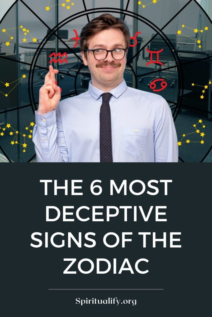 The 6 Most Deceptive Signs Of The Zodiac