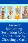 Discover Something Surprising About Your Future by Choosing a Card