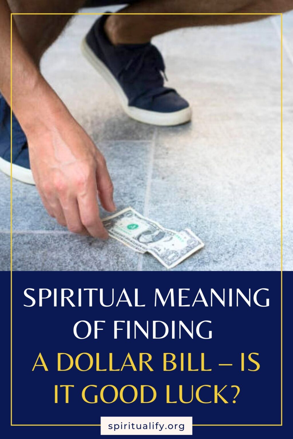 Spiritual Meaning of Finding a Dollar Bill - Is It Good Luck?