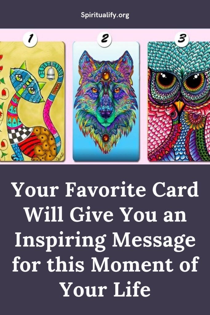 Your Favorite Card Will Give You an Inspiring Message for this Moment ...