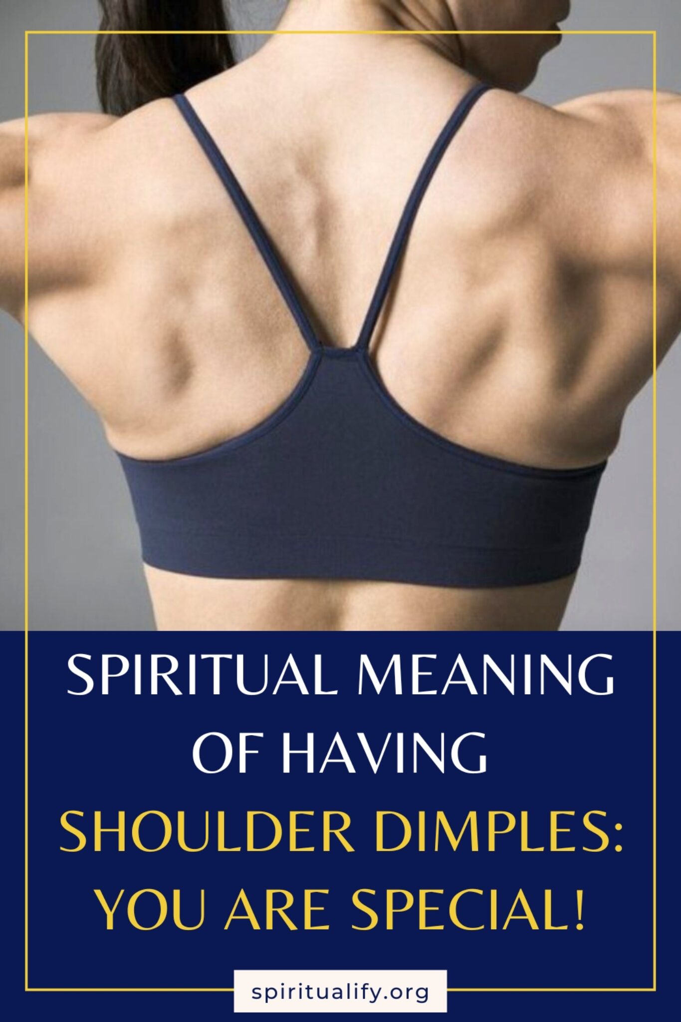 Spiritual Meaning of Having Shoulder Dimples: You Are Special!