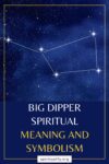 Big Dipper Spiritual Meaning And Symbolism
