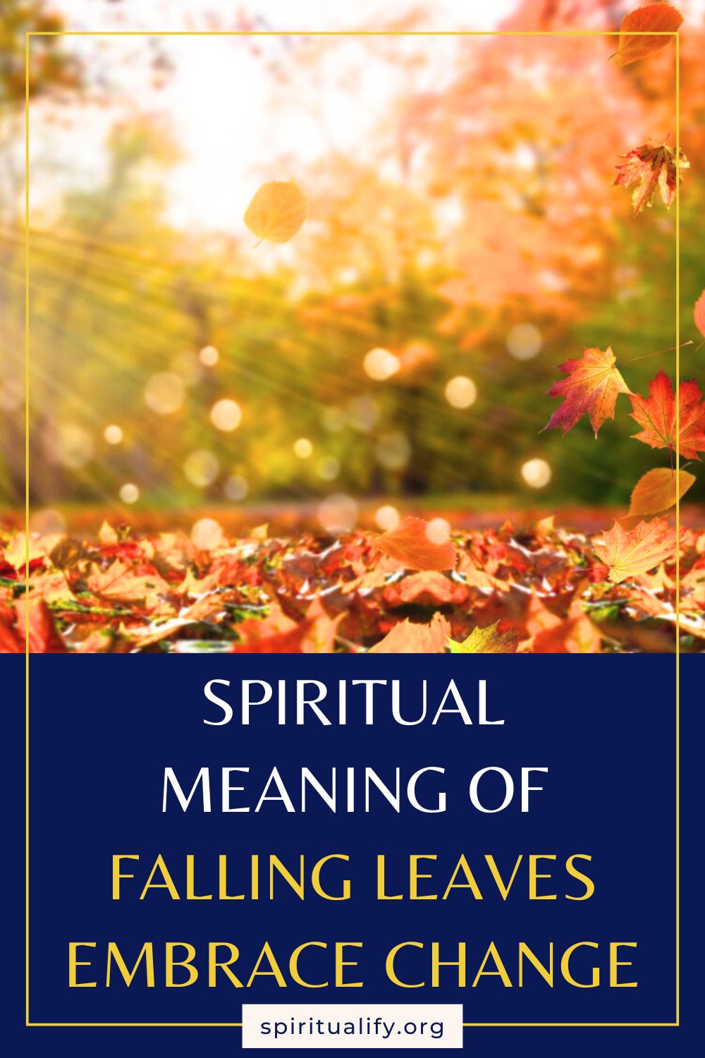 Spiritual Meaning Of Falling Leaves - Embrace Change