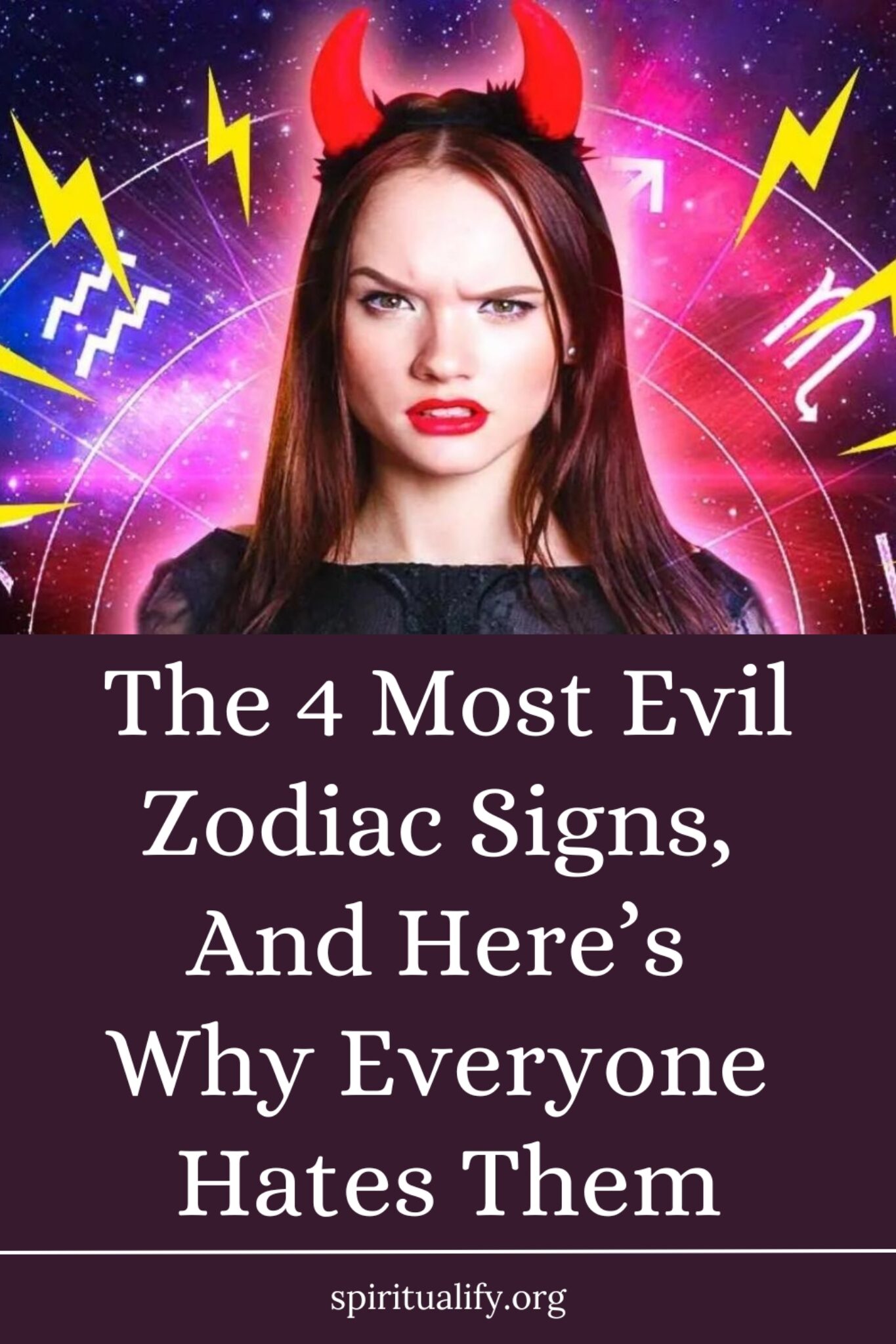 The 4 Most Evil Zodiac Signs, And Here's Why Everyone Hates Them