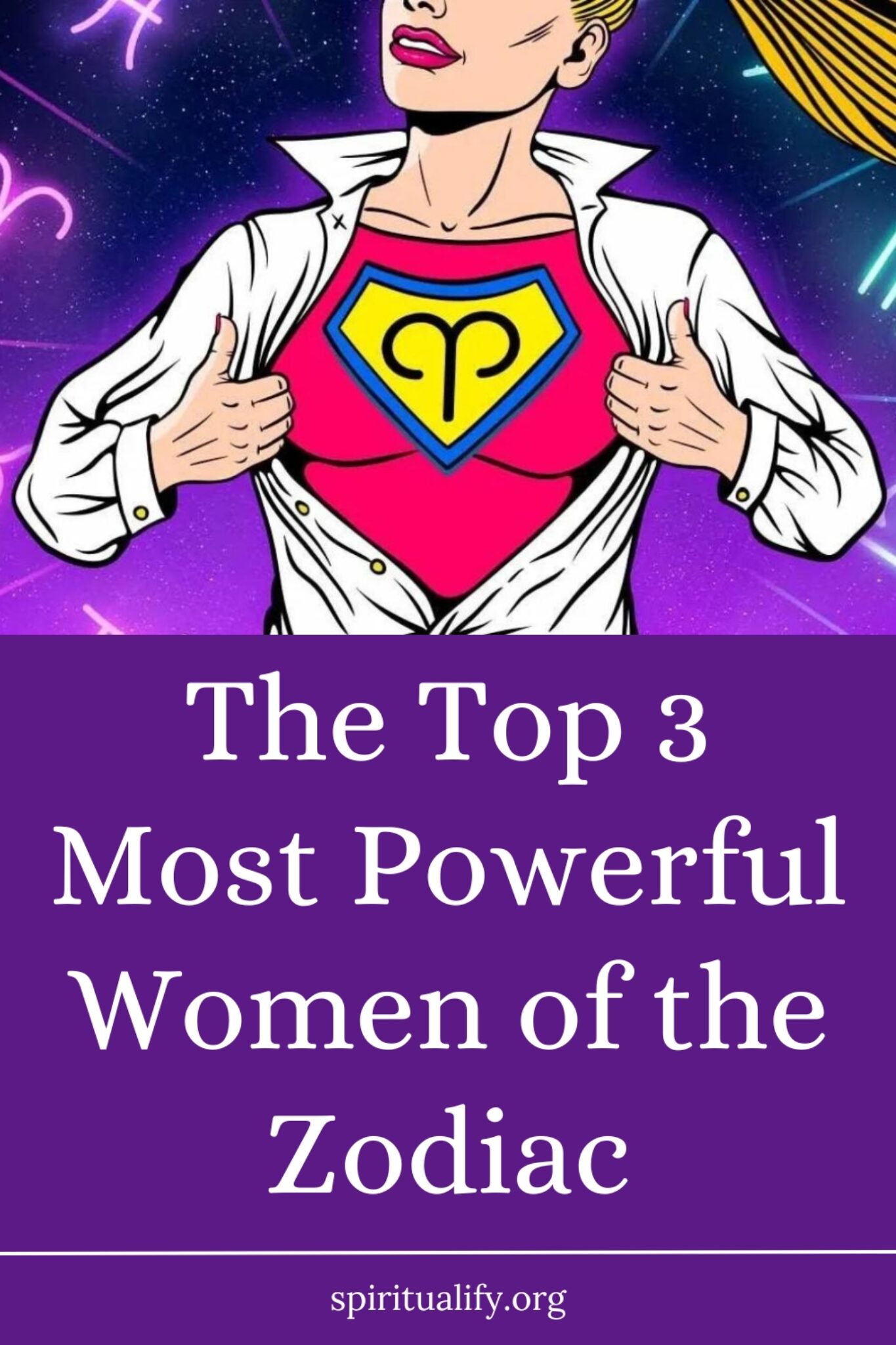 The Top 3 Most Powerful Women of the Zodiac - Spiritualify