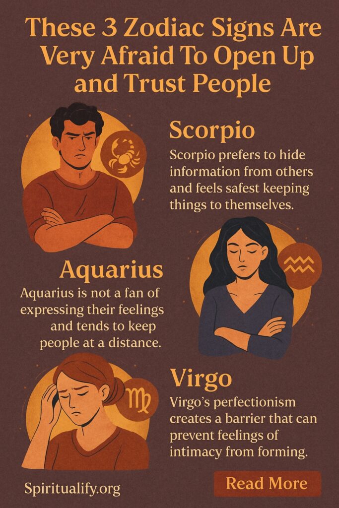 These Zodiac Signs Are Very Afraid To Open Up And Trust People